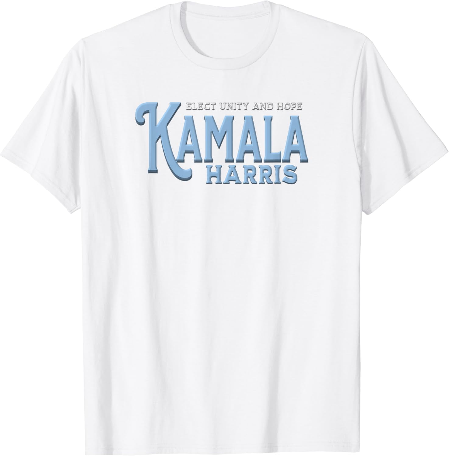 Elect Unity and Hope Kamala Harris for President 2024 T-Shirt - Walmart.com