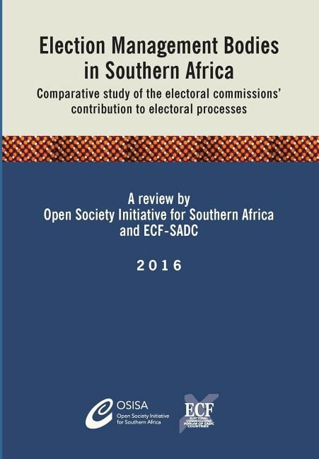 Election Management Bodies in Southern Africa : Comparative Study of ...