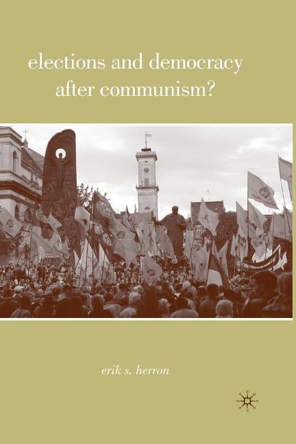 Elections and Democracy After Communism?, (Paperback) - Walmart.com