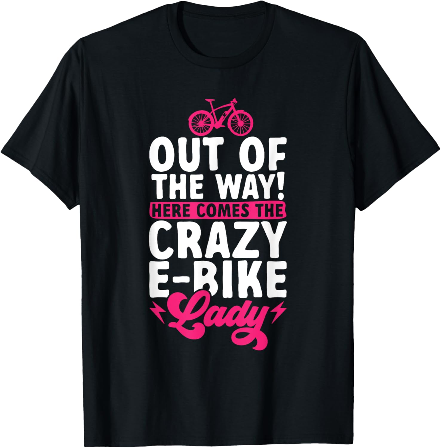 Electric Bike Cycling Biker Crazy E-Bike Lady T-Shirt - Walmart.com