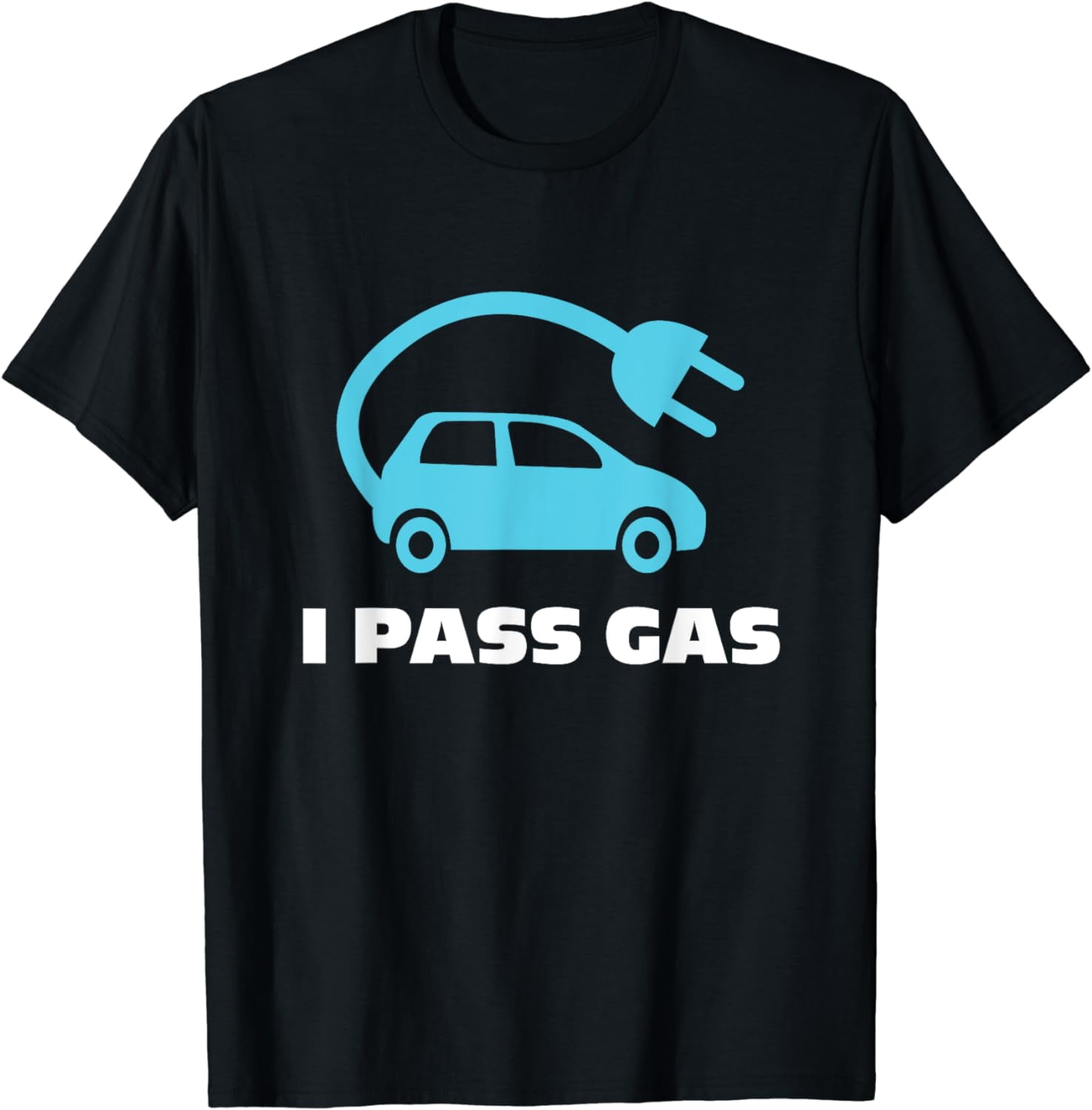 Electric Car (EV) I Pass Gas T-Shirt - Walmart.com