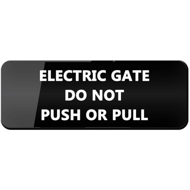 Electric Gate Do Not Push Or Pull Outdoor Signs Acrylic Plastic Sign ...