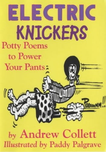 Pre-Owned Electric Knickers: Potty Poems to Power Your Pants Paperback ...