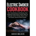 Electric Smoker Cookbook : 100+ Tasty Barbecue Grill Recipes, from ...