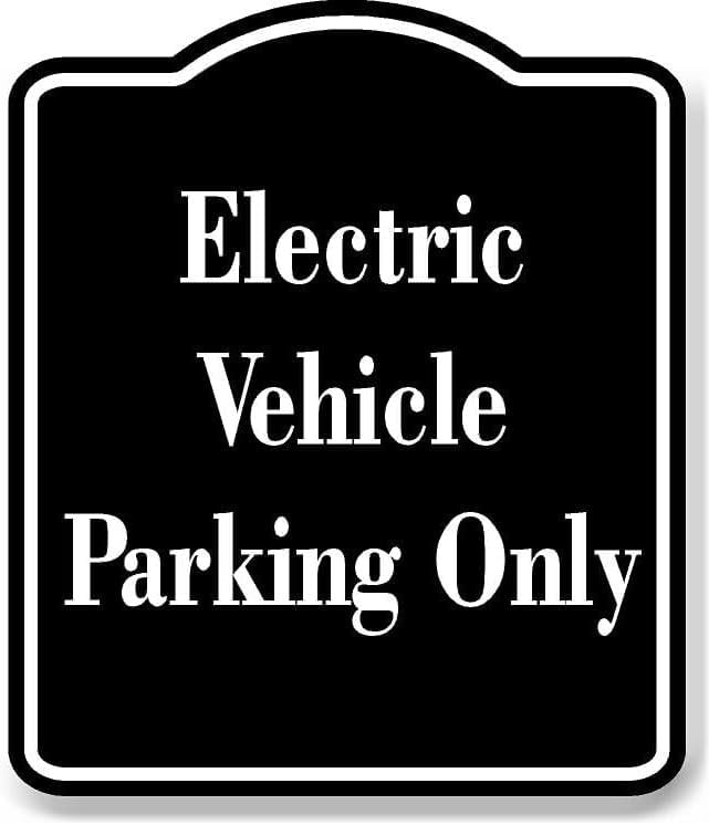 Electric Vehicle Parking Only BLACK Aluminum Composite Sign 15''x18 ...