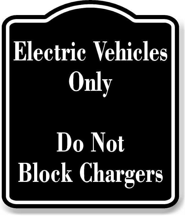 Electric Vehicles Only Do Not Block Chargers BLACK Aluminum Composite ...