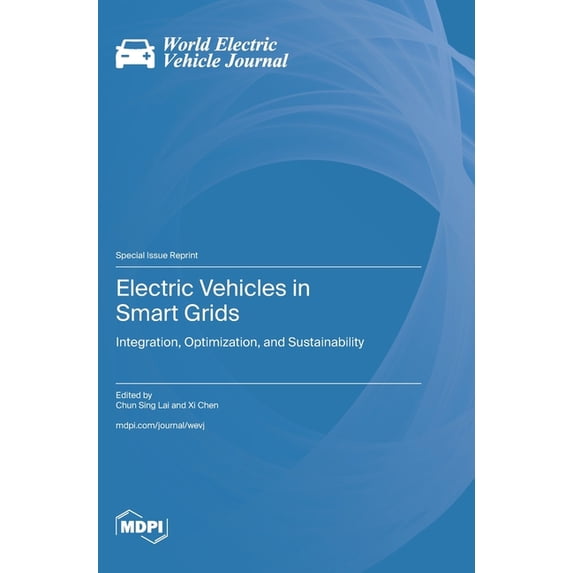 Electric Vehicles in Smart Grids: Integration, Optimization, and ...