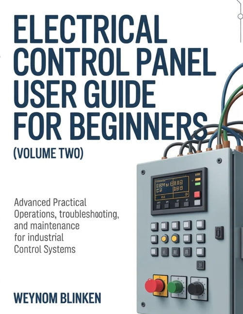 Electrical Control Panel User Guide For Beginners (Volume Two ...