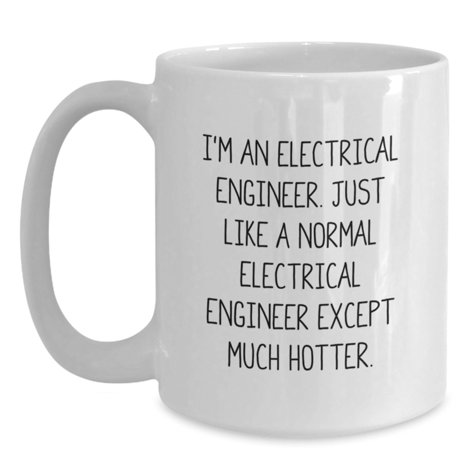 Electrical Engineer Gifts, Funny Quote Mug, White Coffee Mug, Gifts ...