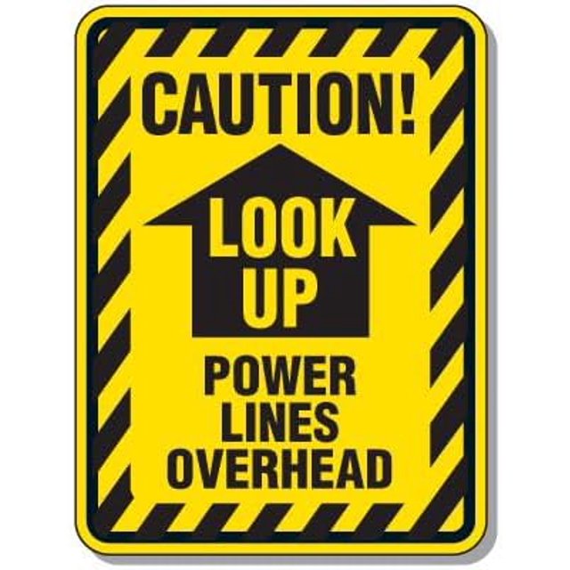 Electrical Safety Signs - Caution Look Up Power Lines Overhead with ...