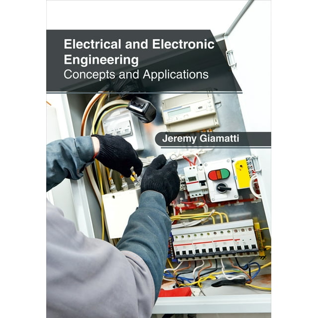 Electrical and Electronic Engineering: Concepts and Applications ...