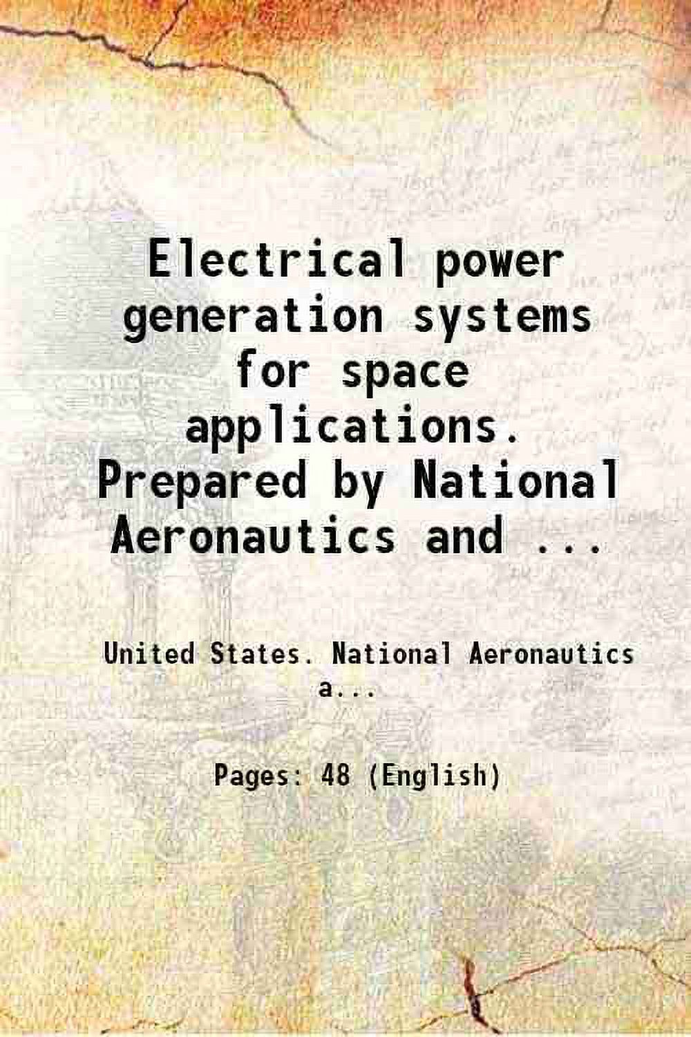 Electrical power generation systems for space applications. Prepared by ...