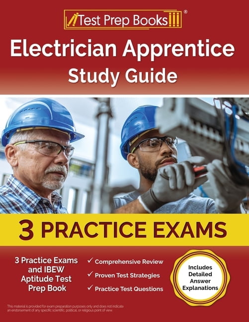 Electrician Apprentice Study Guide: 3 Practice Exams and IBEW Aptitude ...