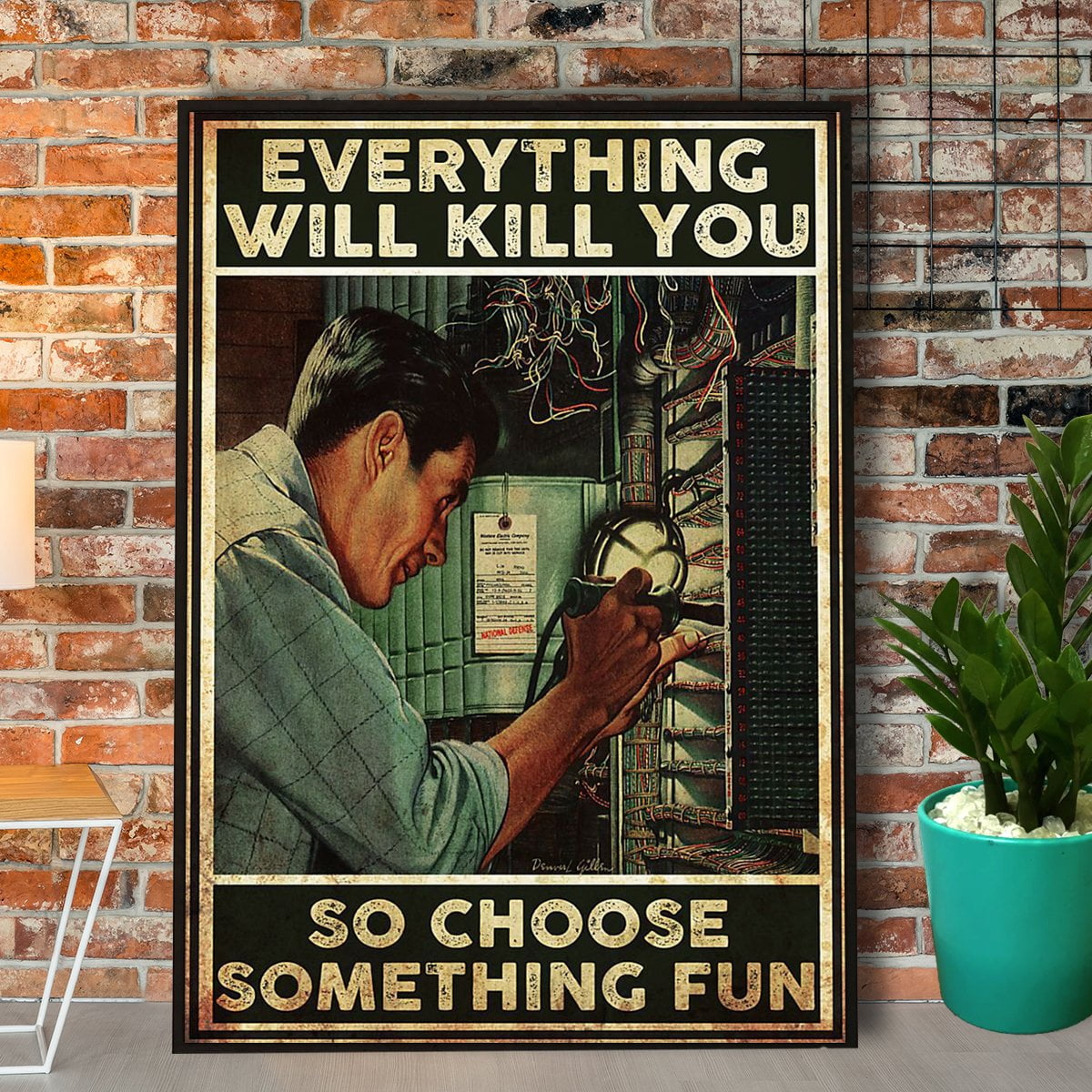 Electrician Everything Will Kill You Choose Something Fun Paper Poster ...
