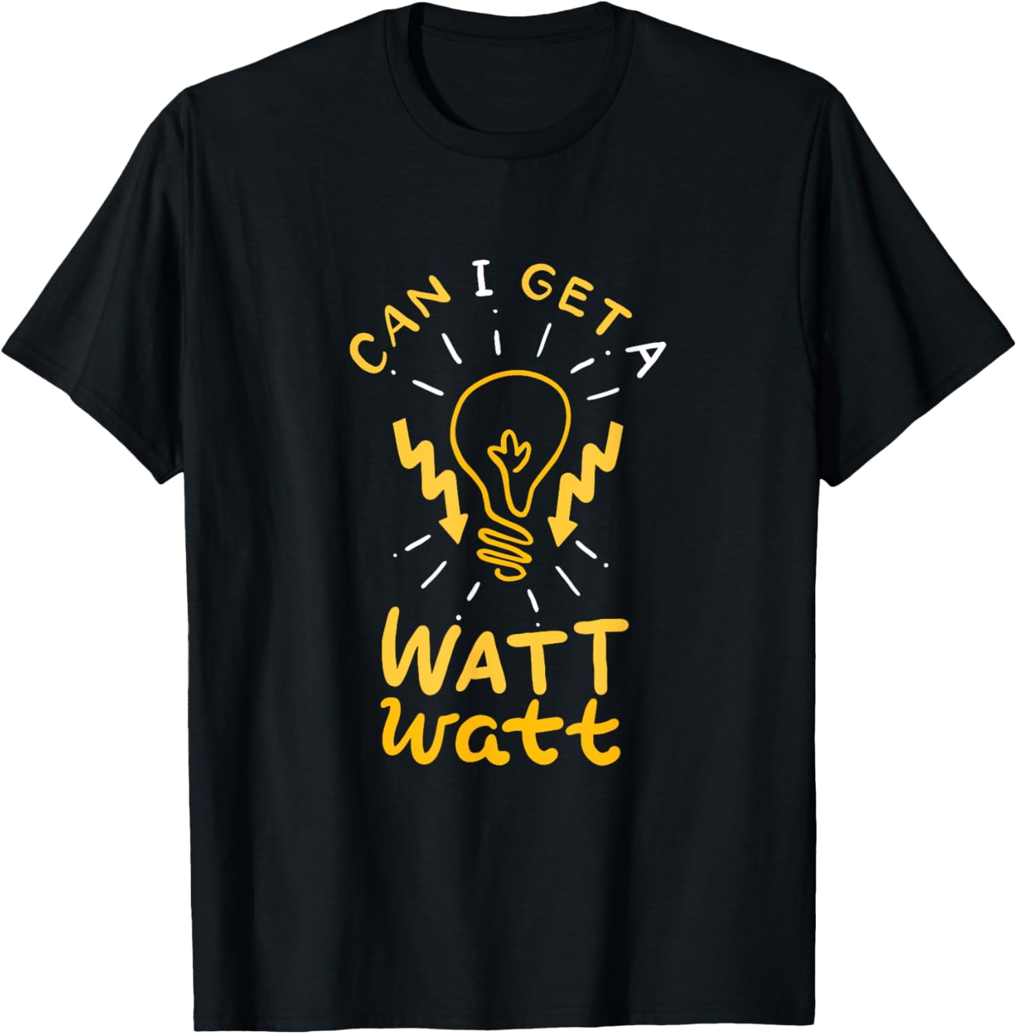 Electrician Funny Lineman Watt Quote for Electrical Engineer T-Shirt ...