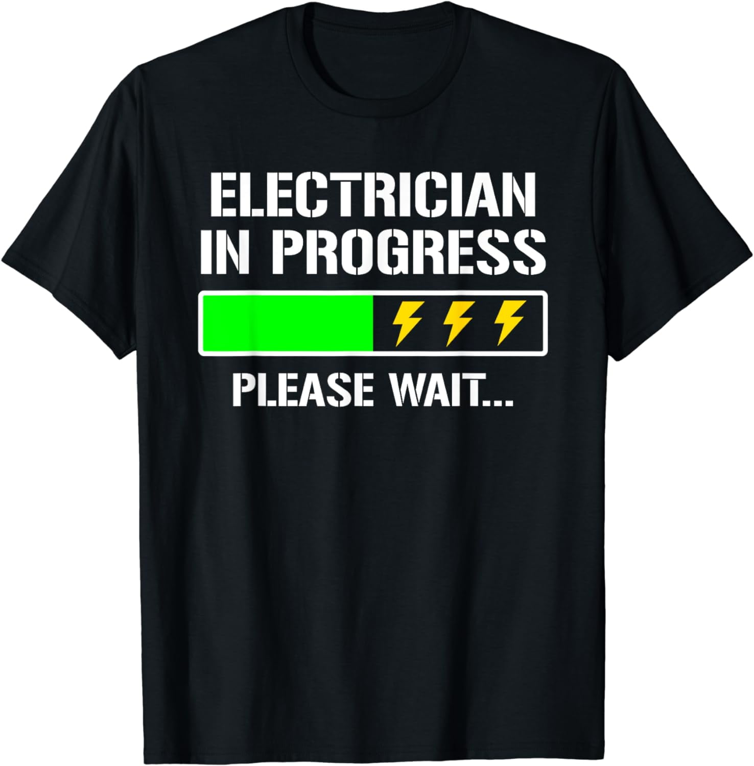 Electrician In Progress Please Wait Funny Student T-Shirt - Walmart.com