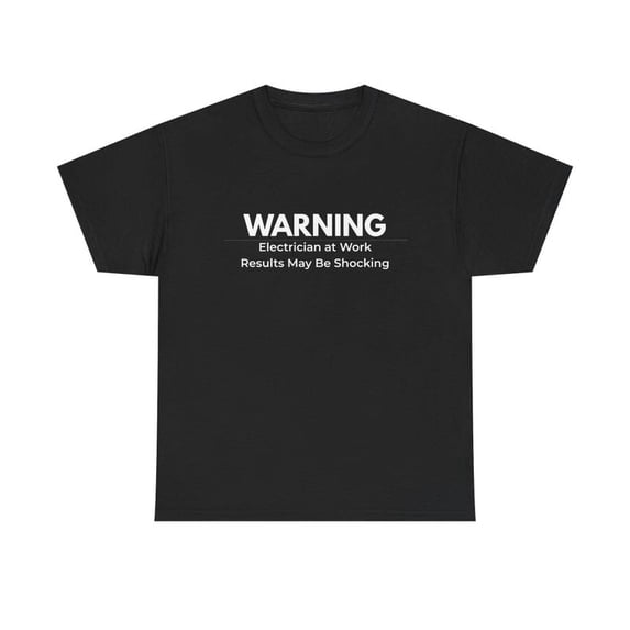 Electrician Warning Shirt, Electrician At Work Statement Tee, Trade Job ...
