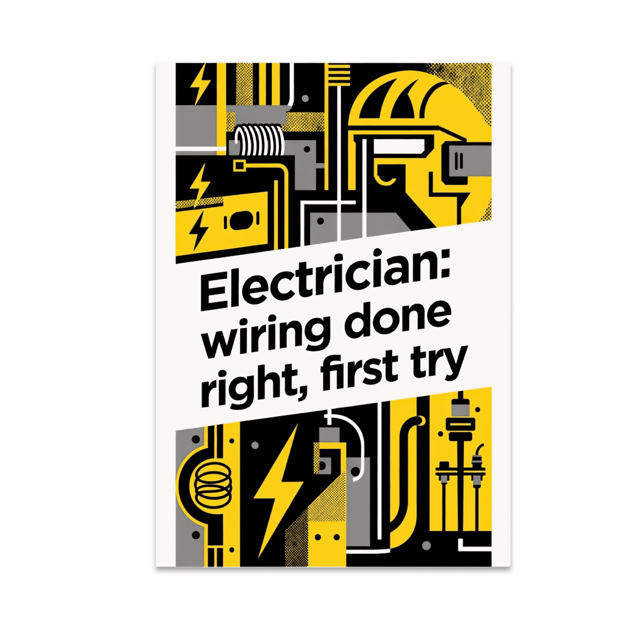 Electrician: Wiring Done Right, First Try - Electrician Pride - 13x19 ...