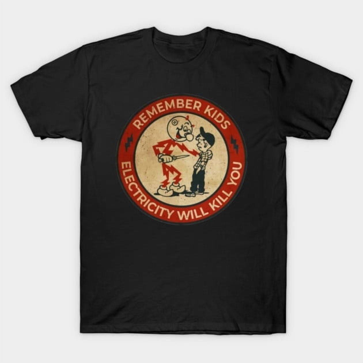 Electricity Will Kill You Funny Warning Sign Graphic, H42726 T-Shirt ...