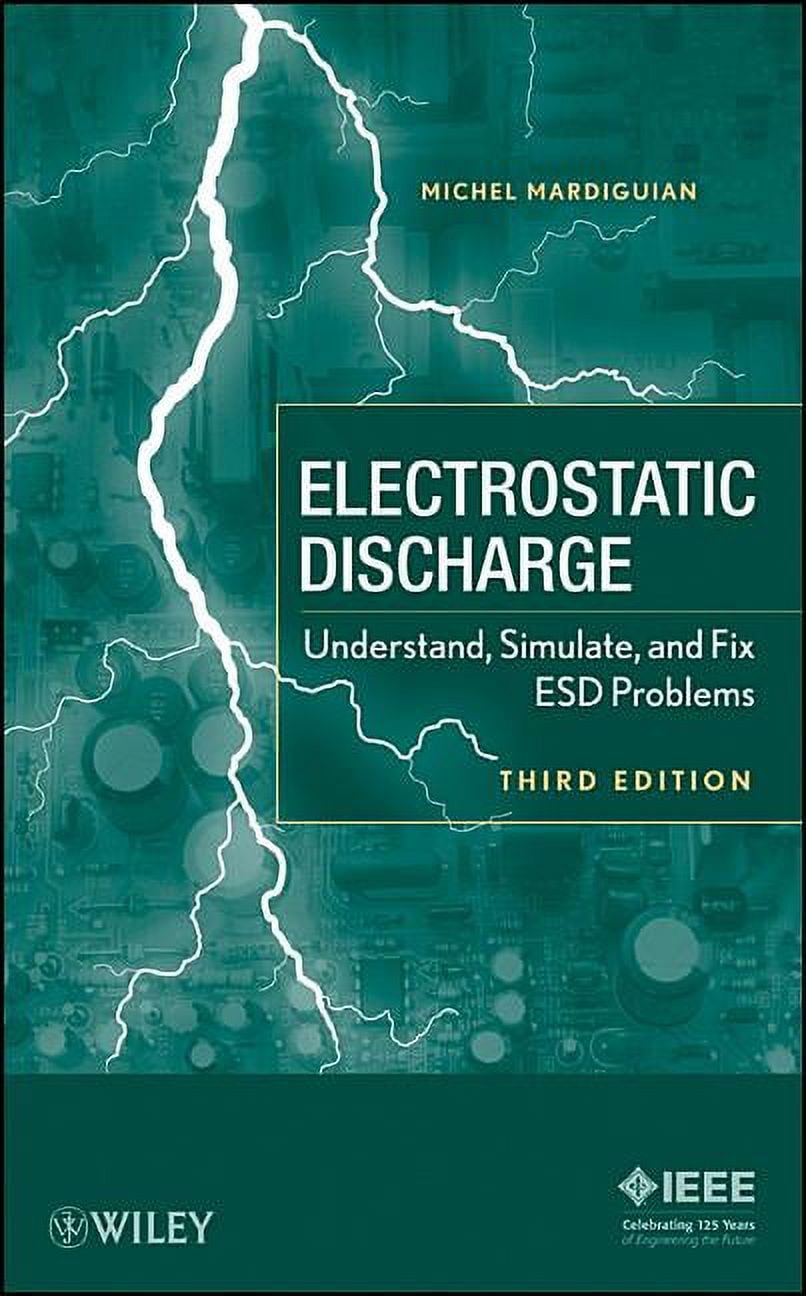 Electro Static Discharge: Understand, Simulate, and Fix Esd Problems ...