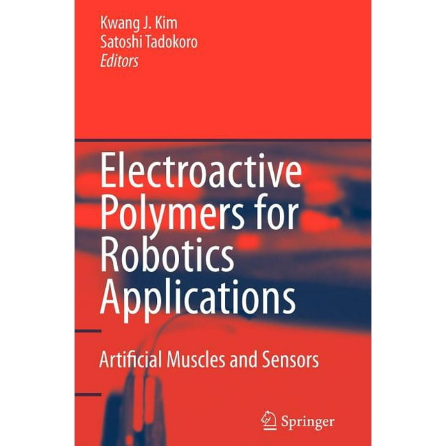 Electroactive Polymers for Robotic Applications: Artificial Muscles and Sensors (Paperback ...