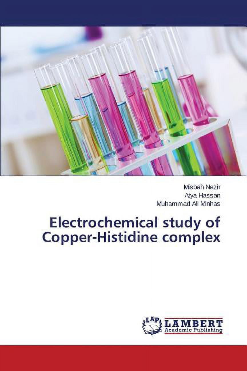 Electrochemical study of Copper-Histidine complex (Paperback) - Walmart.com
