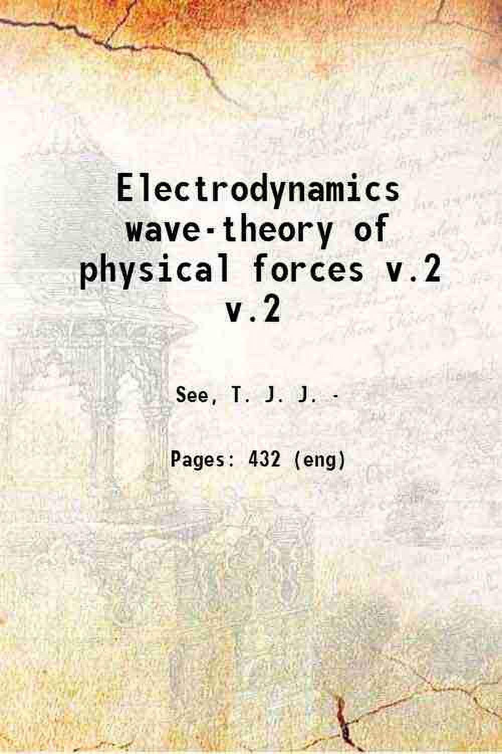 Electrodynamics wave-theory of physical forces Volume 2 1922 [Hardcover ...