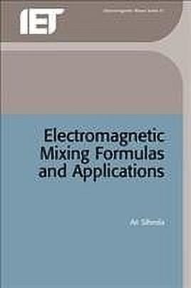 Electromagnetic Waves: Electromagnetic Mixing Formulas and Applications ...