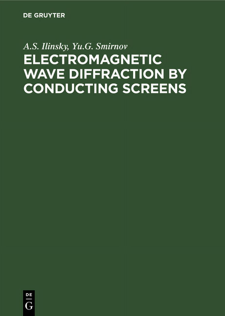 Electromagnetic Wave Diffraction by Conducting Screens ...
