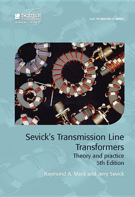Electromagnetic Waves Sevick's Transmission Line Transformers: Theory ...