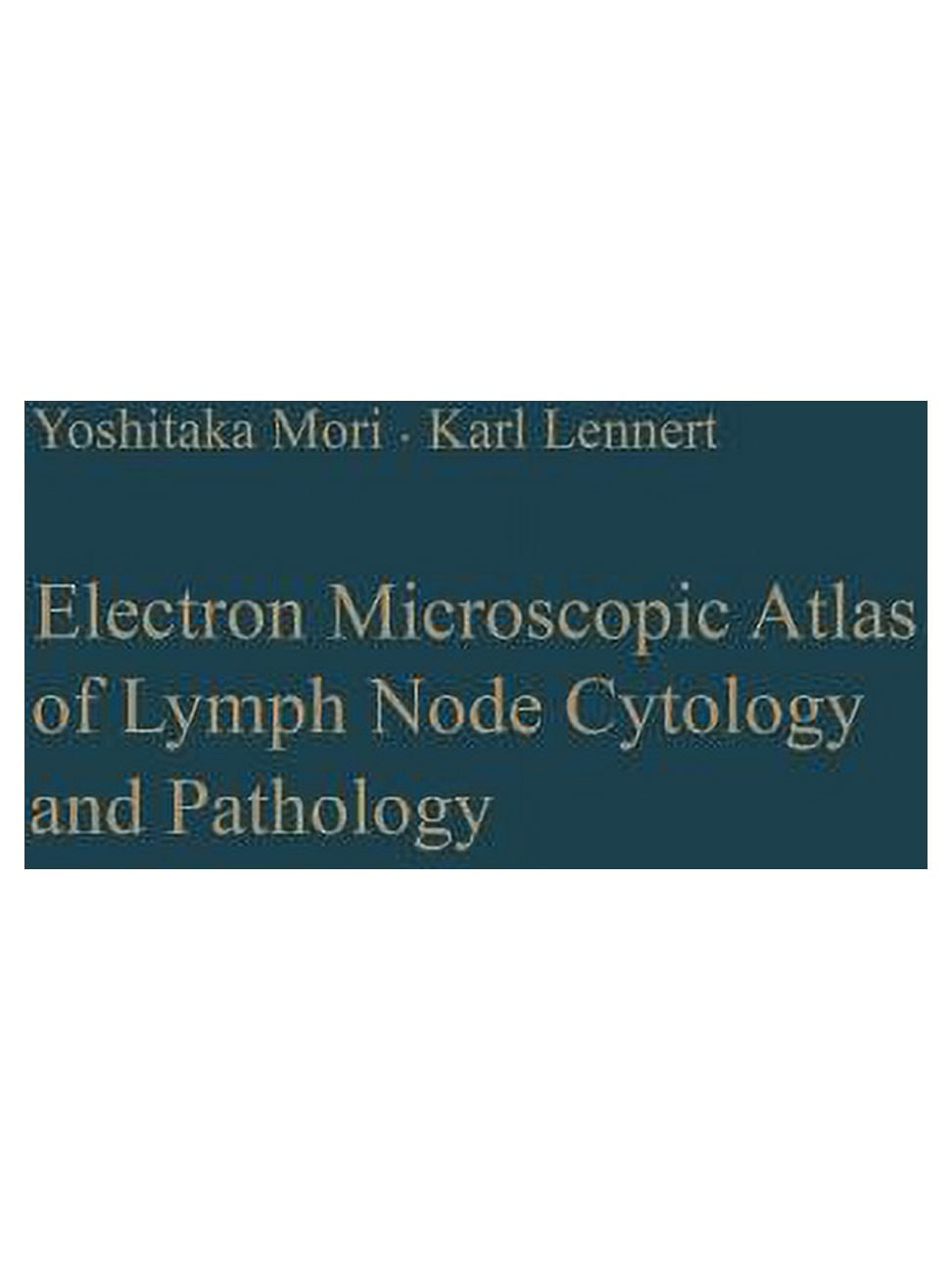 Electron Microscopic Atlas of Lymph Node Cytology and Pathology ...