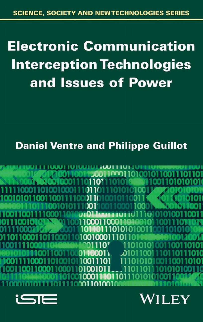Electronic Communication Interception Technologies and Issues of Power ...