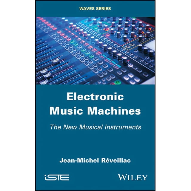 Electronic Music Machines: The New Musical Instruments (Hardcover ...