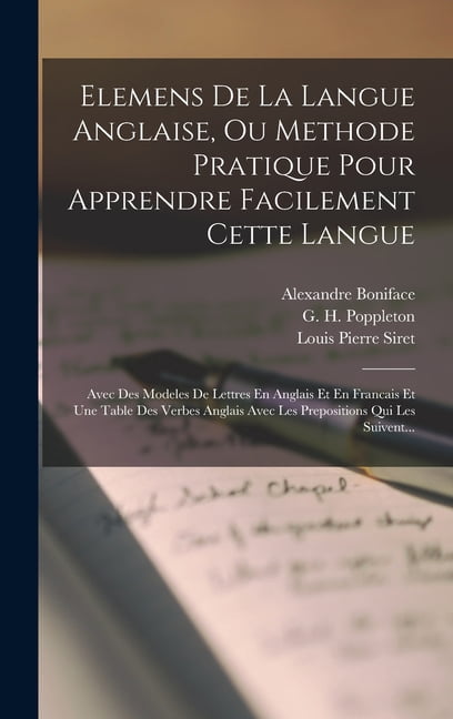 Elemens De La Langue Anglaise, Ou Methode Pratique Pour Apprendre ...