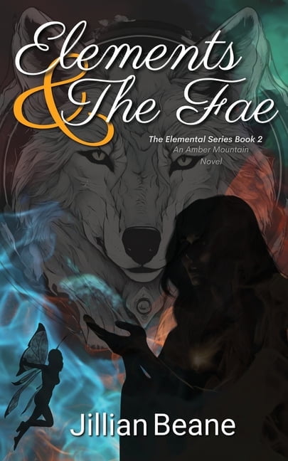 Elemental Elements & the Fae: Elemental Series Book 2, (Paperback ...