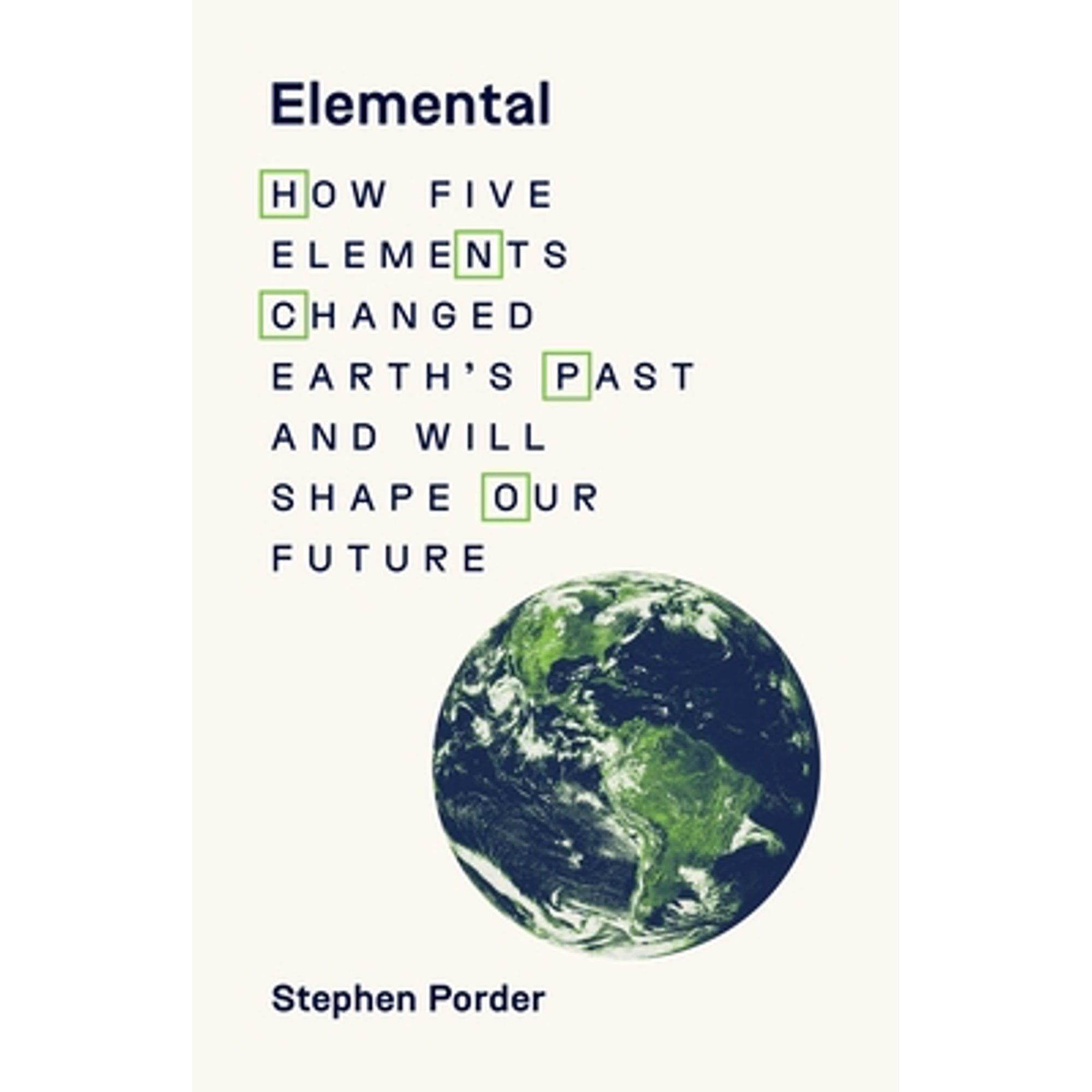 Pre-Owned Elemental: How Five Elements Changed Earth's Past and Will ...