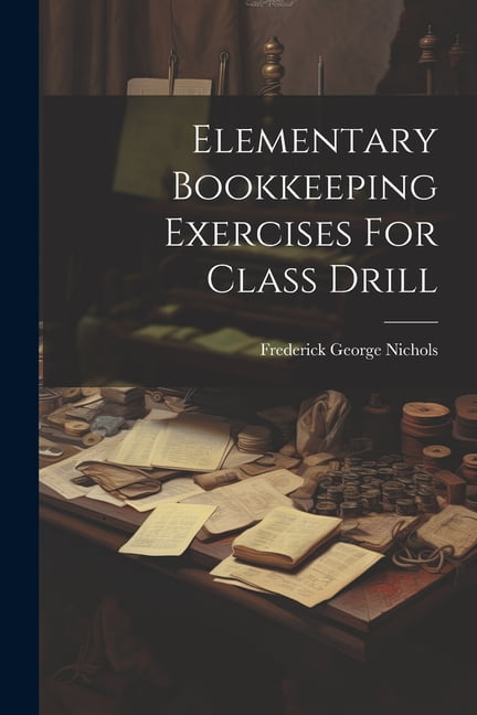 Elementary Bookkeeping Exercises For Class Drill (Paperback) - Walmart.com