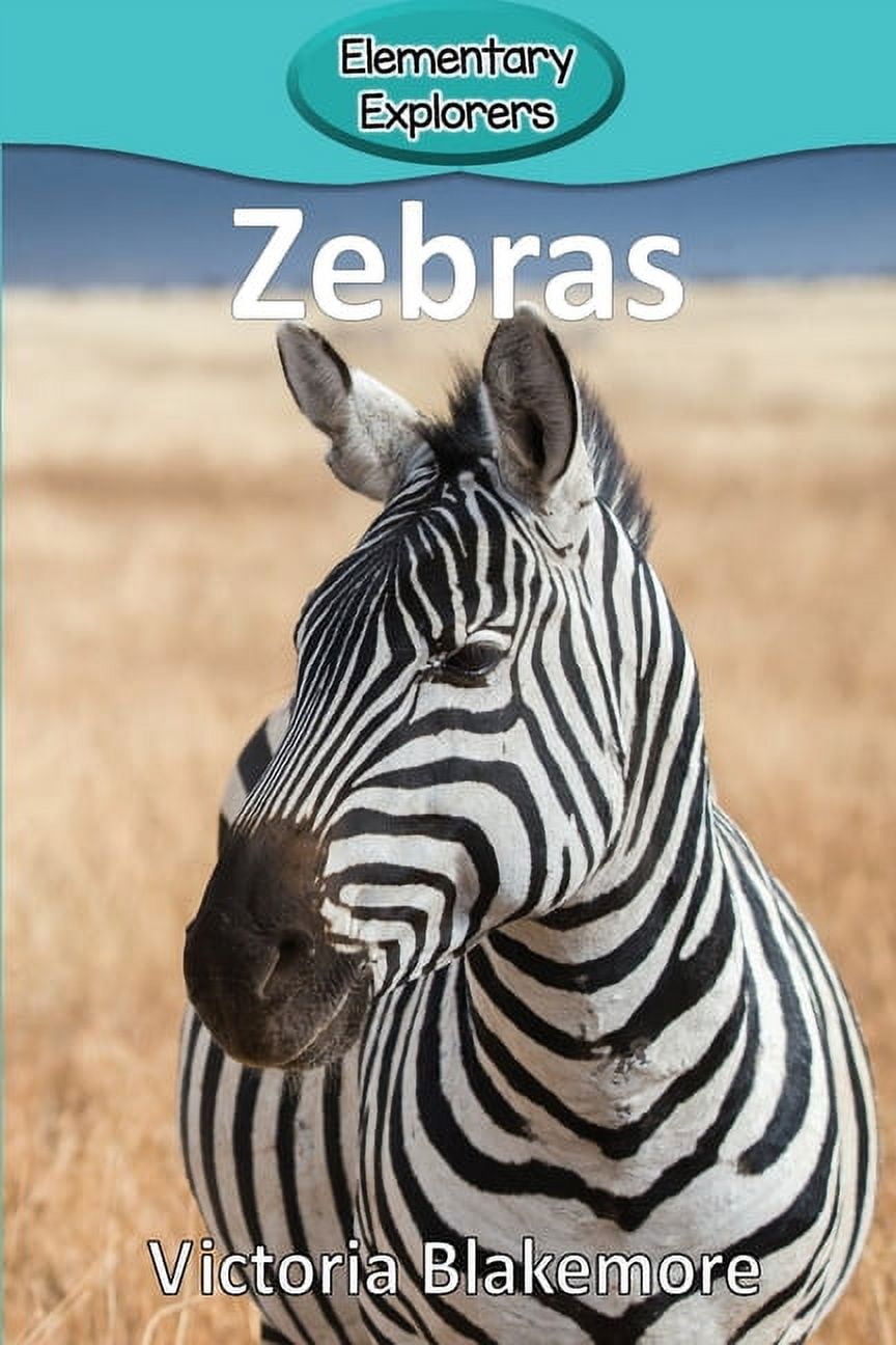 Elementary Explorers Zebras, Book 60, (Paperback) - Walmart.com