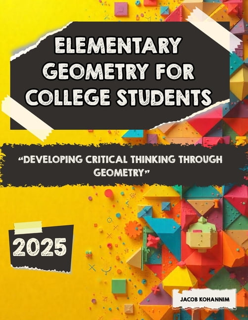 Elementary Geometry for College Students: Developing Critical Thinking ...