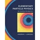 Elementary Particle Physics : An Intuitive Introduction (Hardcover ...