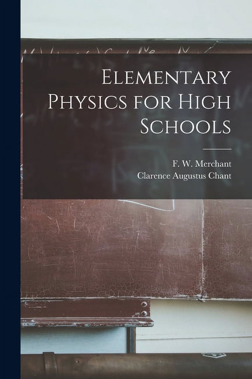 Elementary Physics for High Schools [microform] - Walmart.com