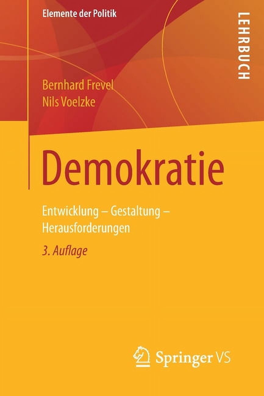 Elemente Der Politik Demokratie: Entwicklung - Gestaltung ...