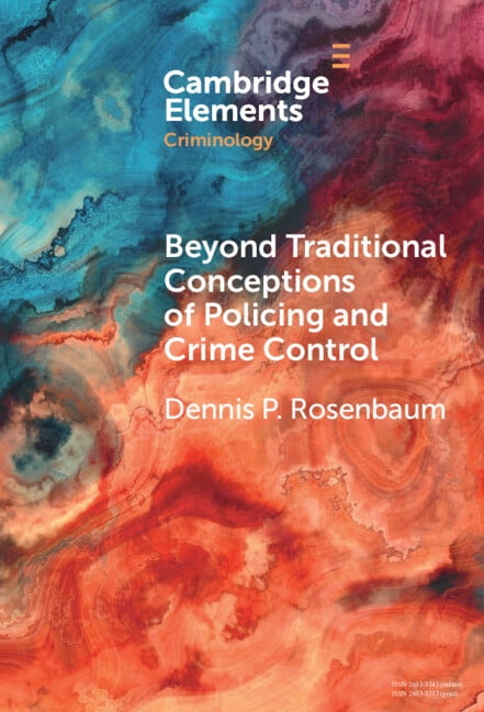 Elements in Criminology Beyond Traditional Conceptions of Policing and ...