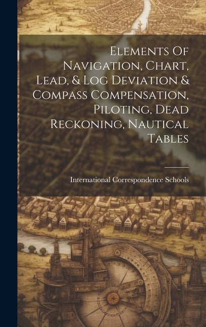 Elements Of Navigation, Chart, Lead, & Log Deviation & Compass ...