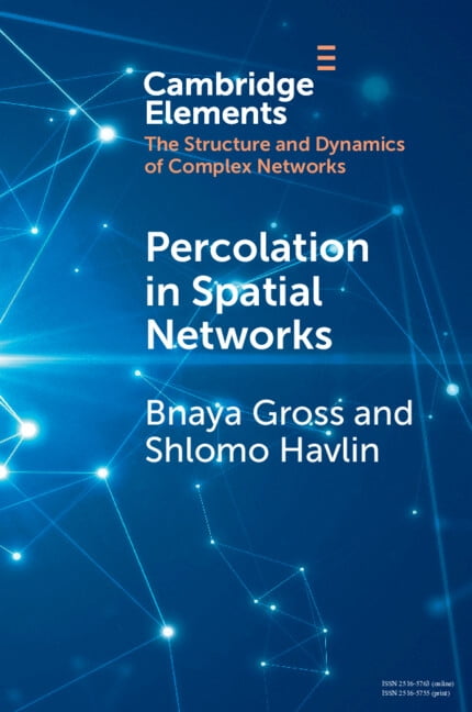 Elements in Structure and Dynamics of Complex Networks: Percolation in Spatial Networks: Spatial ...