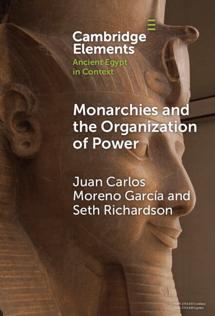 Elements in Ancient Egypt in Context Monarchies and the Organization of ...