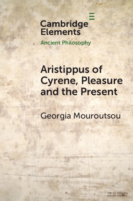 Elements in Ancient Philosophy Aristippus of Cyrene, Pleasure and the ...
