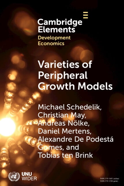 Elements in Development Economics Varieties of Peripheral Growth Models ...