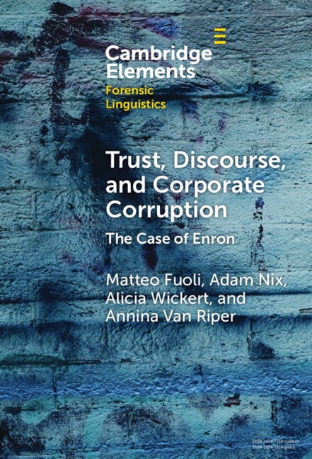 Elements in Forensic Linguistics Trust, Discourse, and Corporate ...