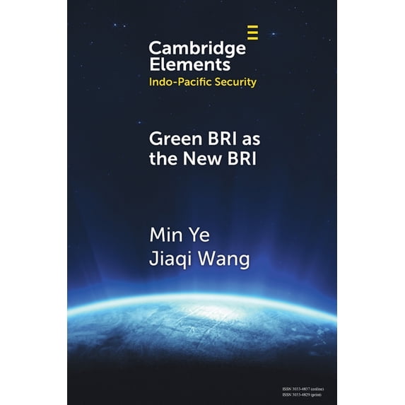 Elements in Indo-Pacific Security Green BRI as the New BRI, (Paperback ...